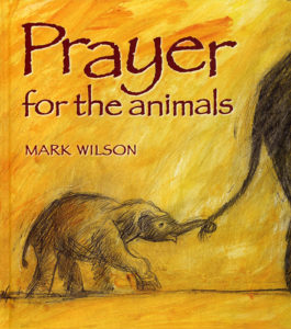 Prayer For The Animals | Mark Wilson